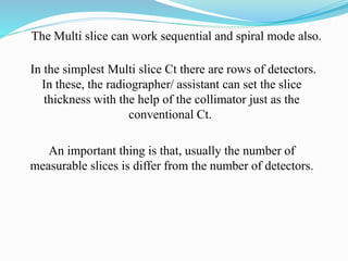 Difference Between Single Slice and Multi Slice CT Scanner | PPTX