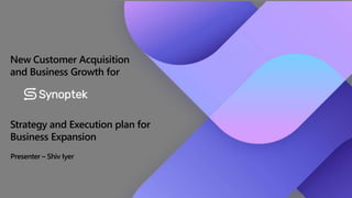 New_customer_Acquisition_plan_Synoptek v2.pptx