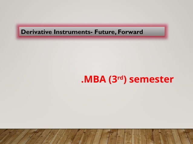 new derivatives hh.pptx MBA bba b.com notes | PPTX