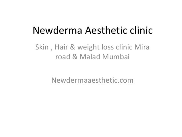 Newderma skin clinic Mira road