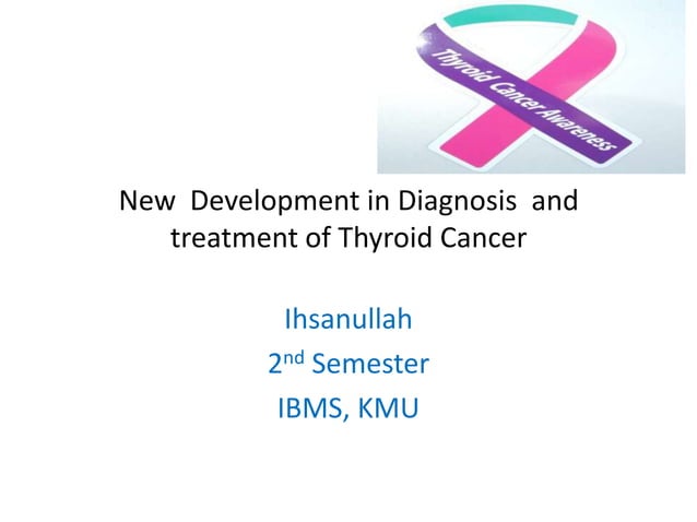 New Development In Diagnosis And Treatment Of Thyroid Cancer Ppt