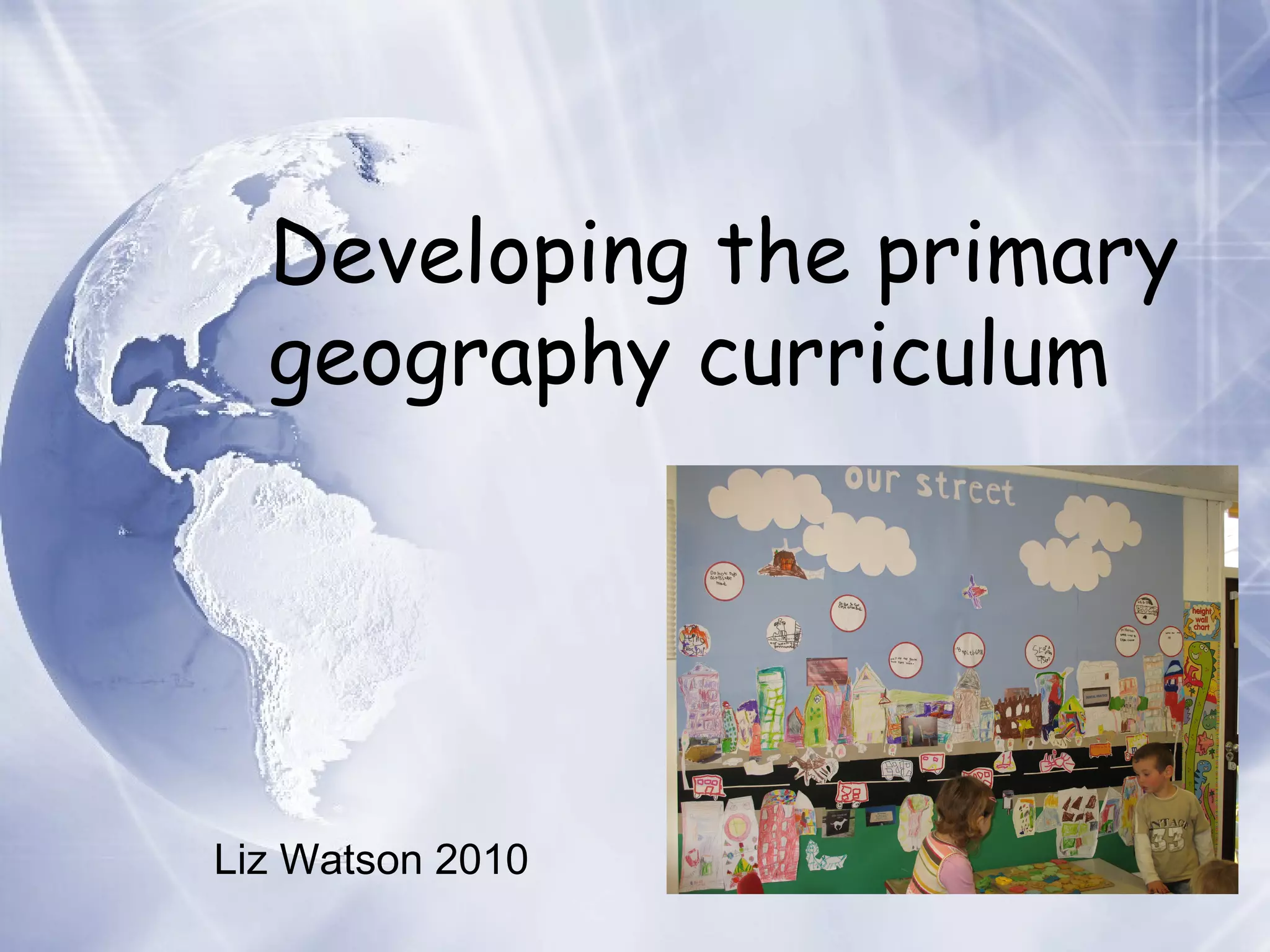 New Developments in Primary Geography | PPT