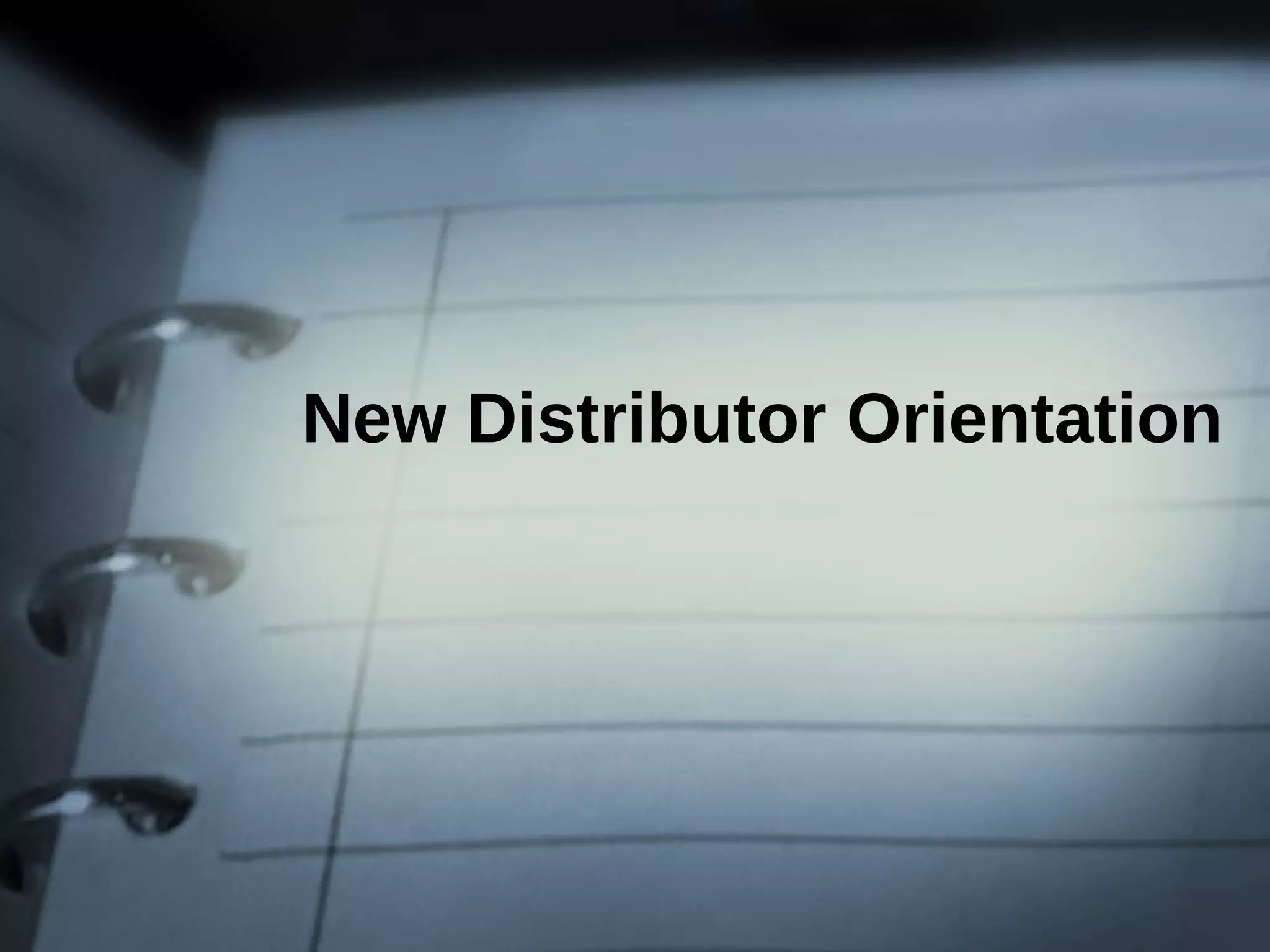 New Distributor Orientation English | PPT