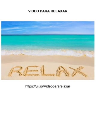 Video para relaxar | PDF