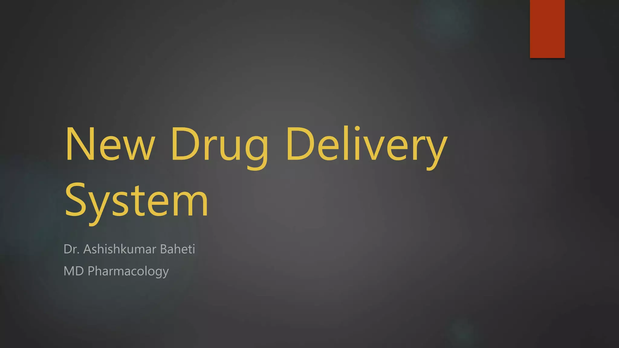 New drug delivery system | PPTX