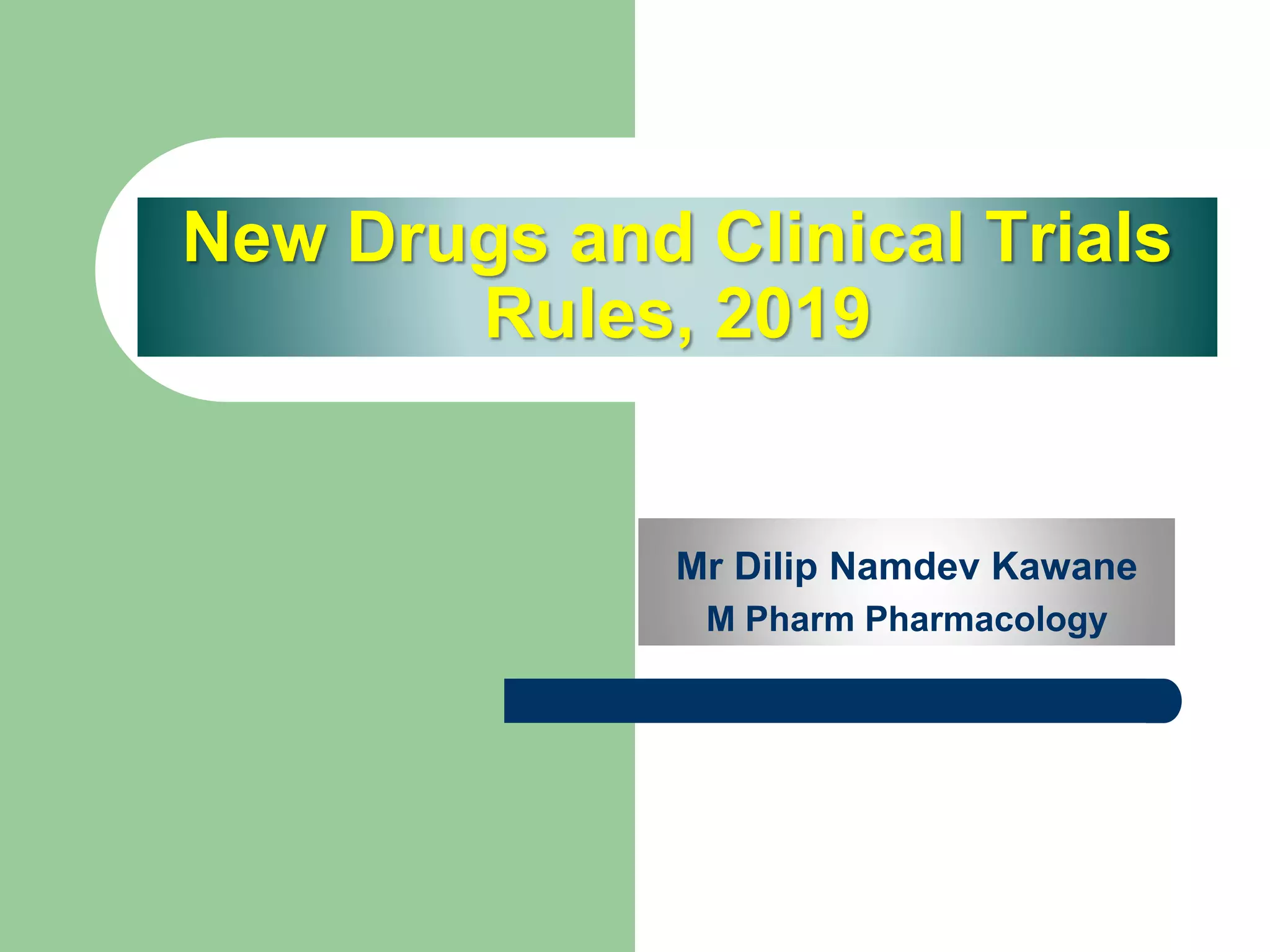 New drugs and clinical trials rules, 2019_ Dilip Kawane | PPT