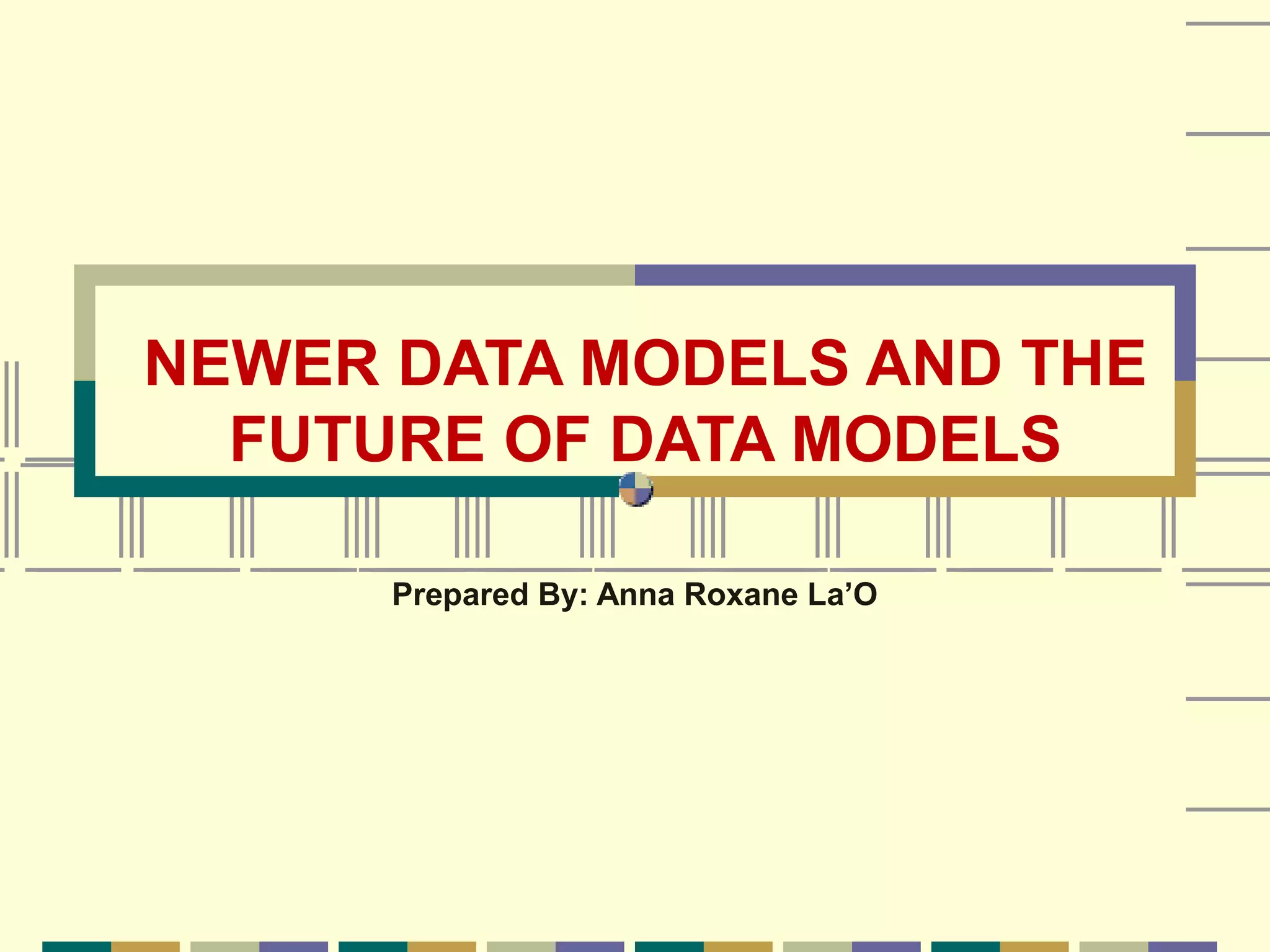 Newer datamodels roxane3 | PPT | Databases | Computer Software and Applications