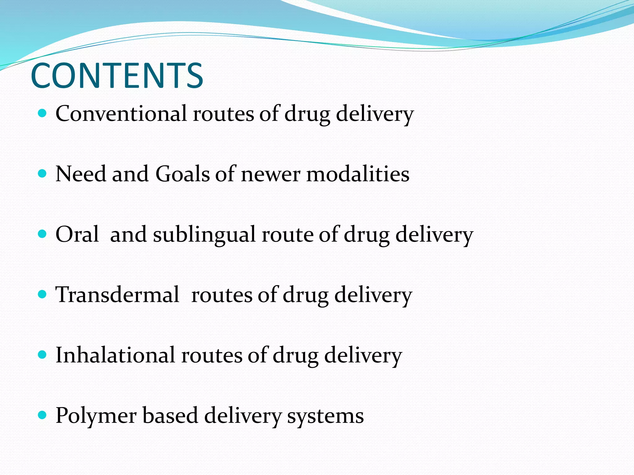 Newer drug delivery methods | PPTX