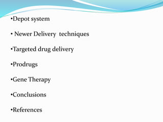 Newer drug delivery methods | PPT