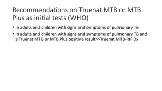 Newer Diagnostic test in Tuberculosis .. | PPTX