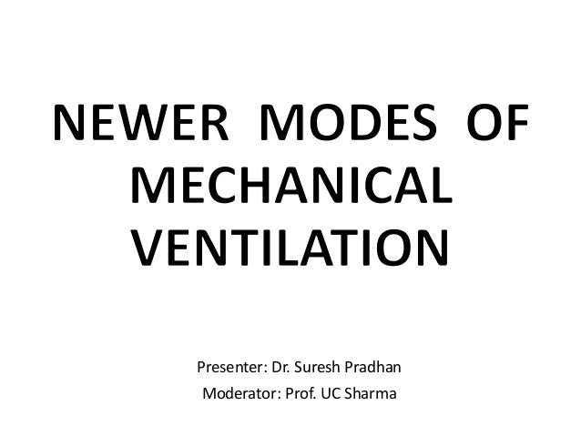 Newer modes of mechanical ventilation | PPTX
