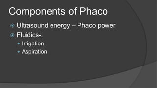 Newer phacoemulsification techniques | PPTX