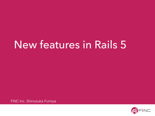 New features of rails 5 | PPT