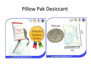 What can be used for moisture & humidity absorb desiccant ? | PPT