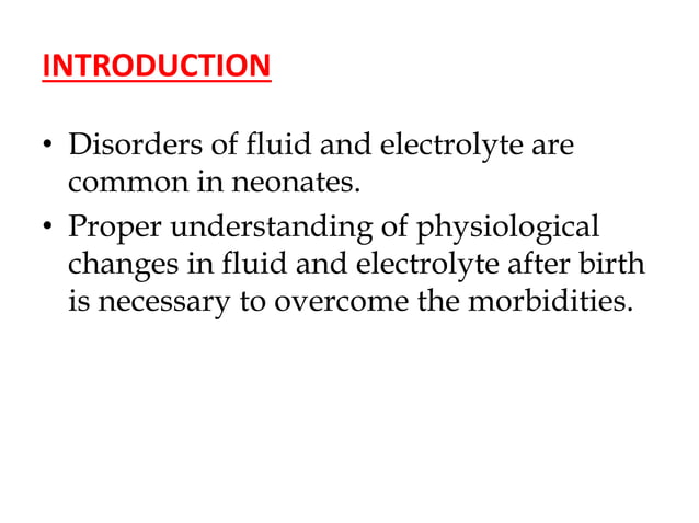 Neonatal fluid requirements and specials conditions