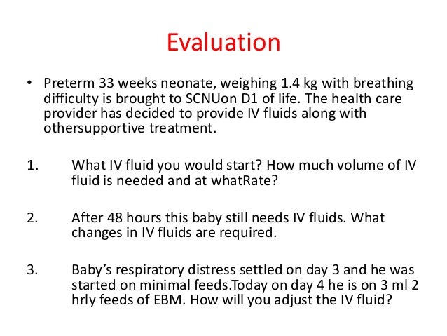 Neonatal fluid requirements and specials conditions