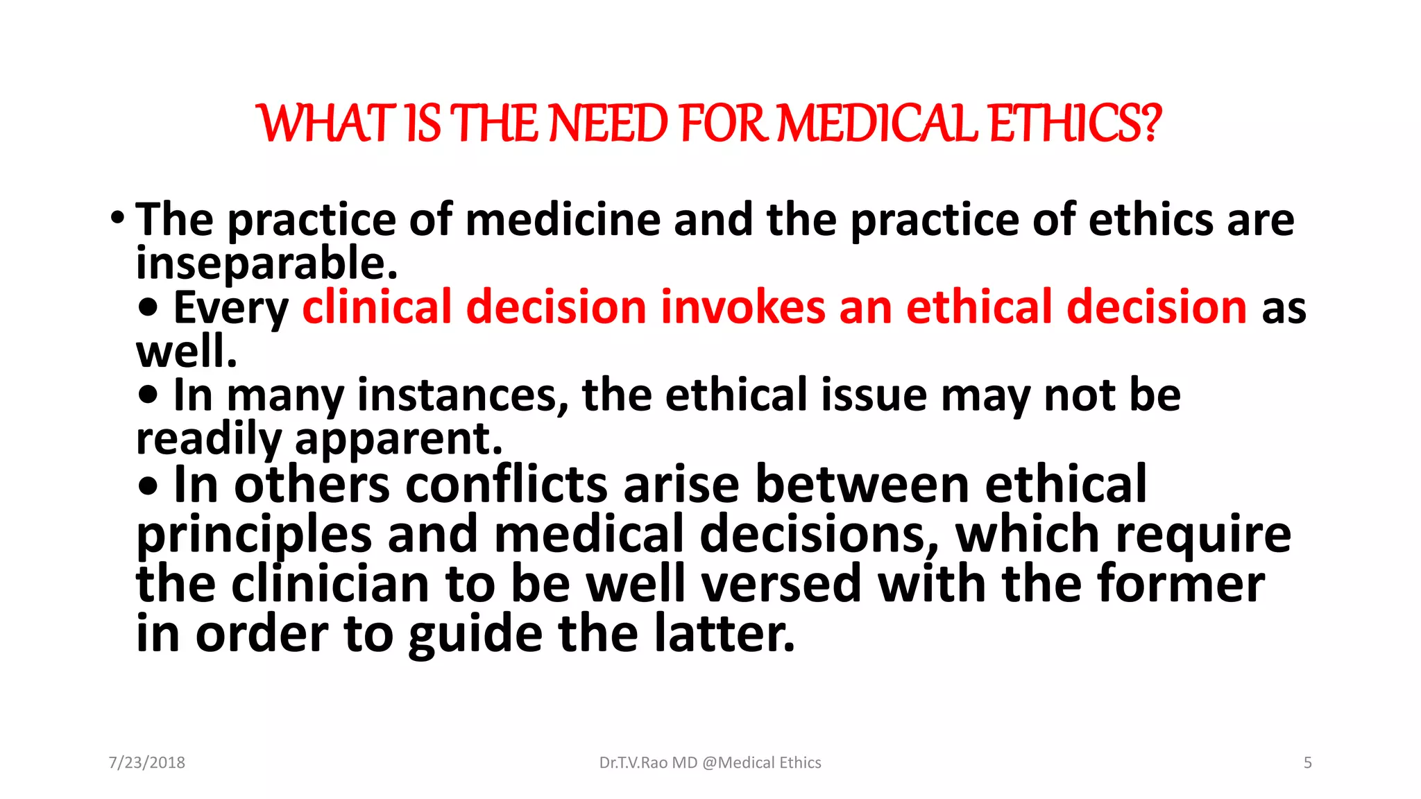 Medical Ethics why we need it by Dr.T.V.Rao MD | PPT
