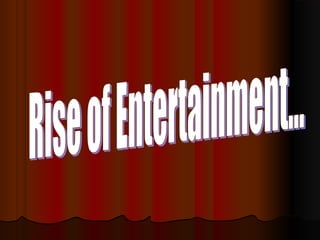 New forms of entertainment | PPT