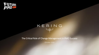 The Critical Role of Change Management in PMO Success - Kering ...
