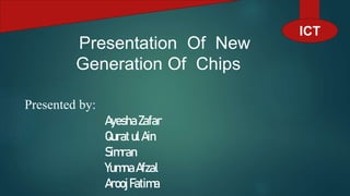 New Generation of Chips.pptx