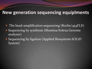 New generation sequencing equipments | PPTX
