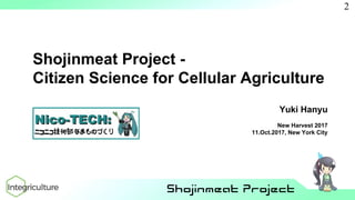 Shojinmeat Project slides for New Harvest 2017 NYC | PPT