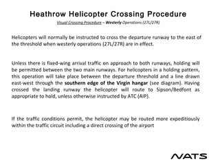 New Heathrow Helicopter Crossing Procedure | PPT