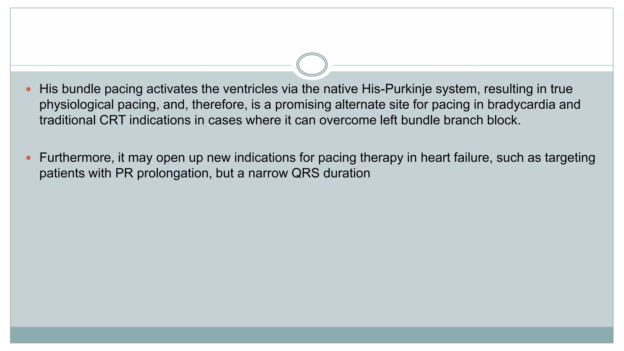 New Heart Failure modalities: HIS Bundle Pacing & Cardiac Contractility ...