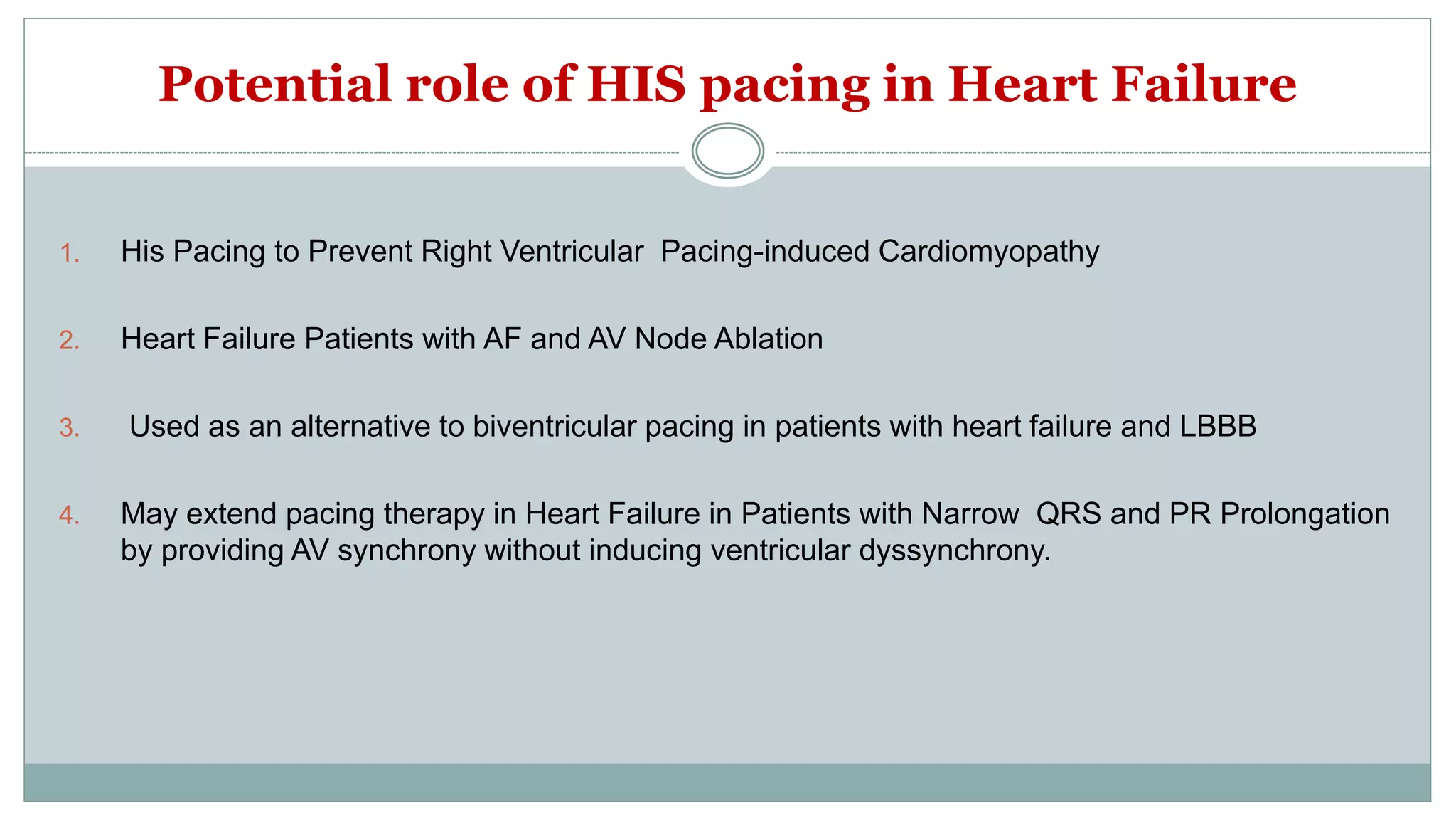 New Heart Failure modalities: HIS Bundle Pacing & Cardiac Contractility ...