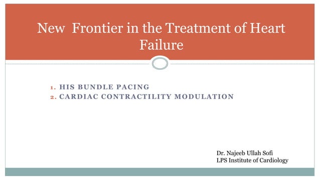 New Heart Failure modalities: HIS Bundle Pacing & Cardiac Contractility ...