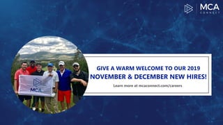 MCA Connect New Hires, Nov and Dec 2019 | PPT
