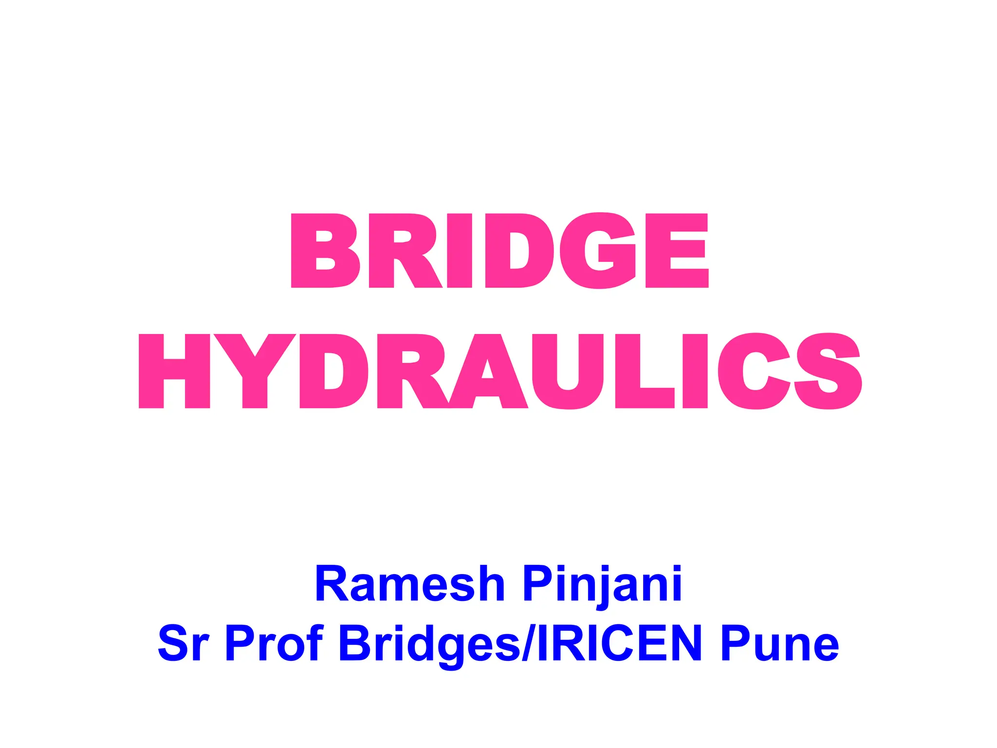 NEW HYDRO DESIGN OF MINOR BRIDGE OF RIVER .pptx