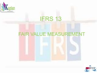 New ifrs 13 fair value measurment | PPTX