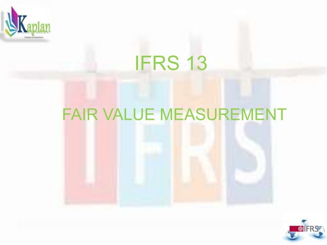 New ifrs 13 fair value measurment | PPTX