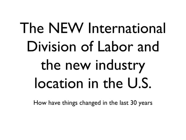 New Industrial Division of Labor | PPT