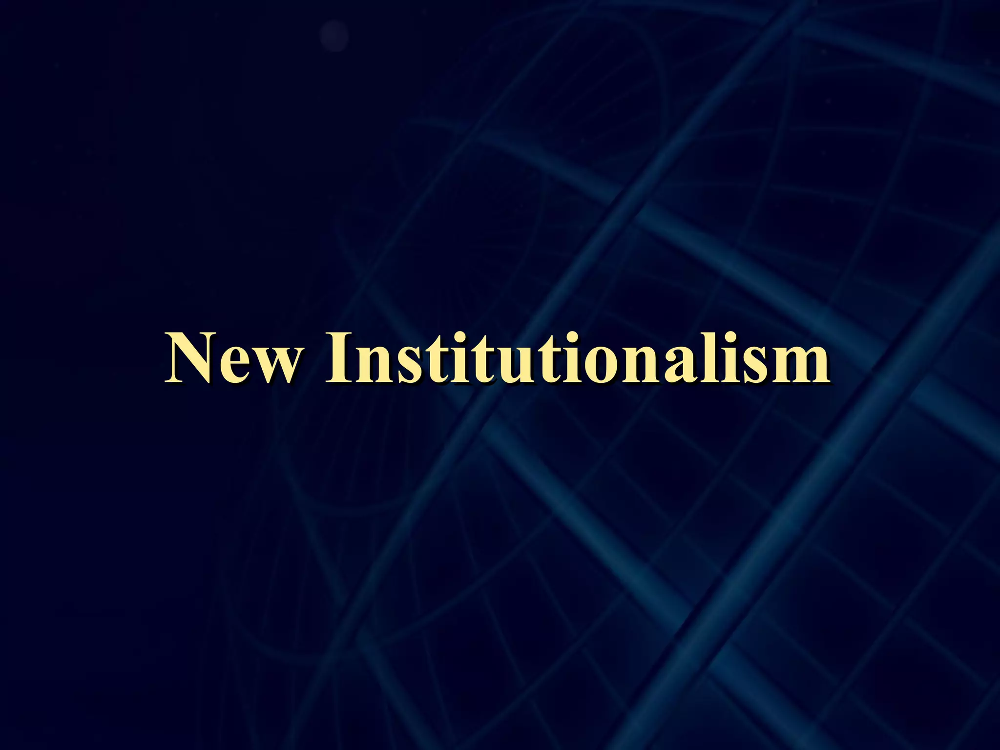 New Institutionalism | PPT