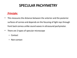 Pachymetry and specular biomicroscopy, confocal biomicroscopy | PPTX