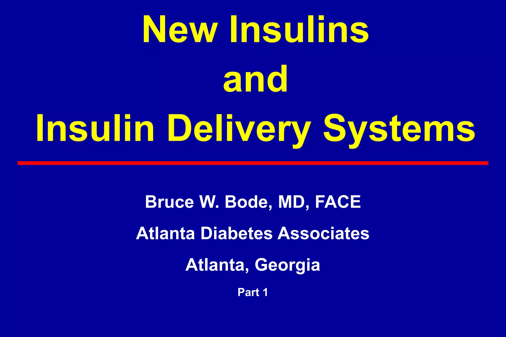 new_insulins_and_insulin_delivery_systems_part_1.ppt