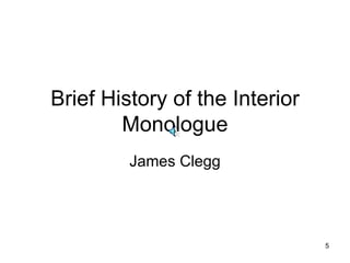 Brief History of the Interior Monologue | PPT