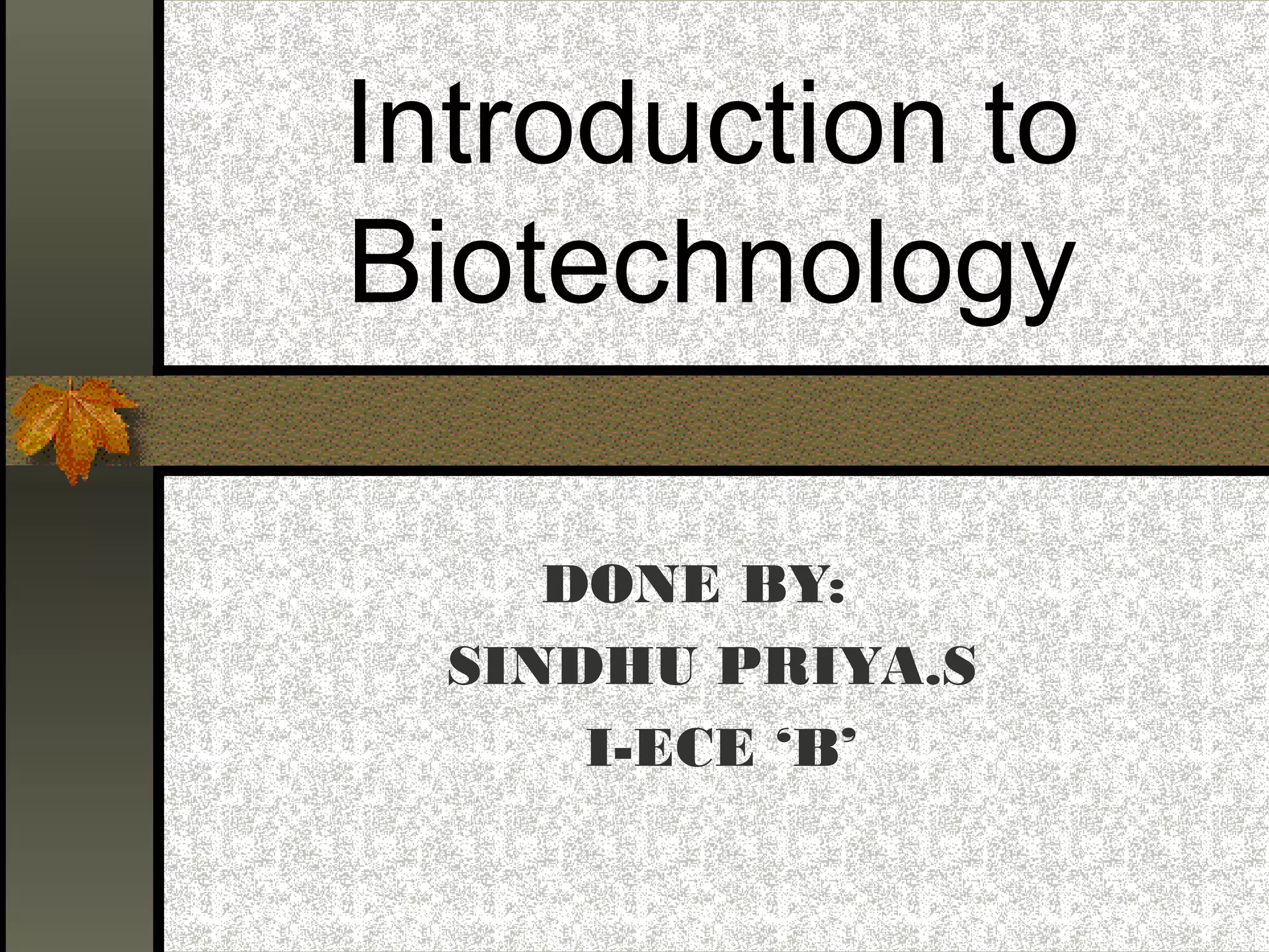 (New)introduction to biotechnology (1) | PPT