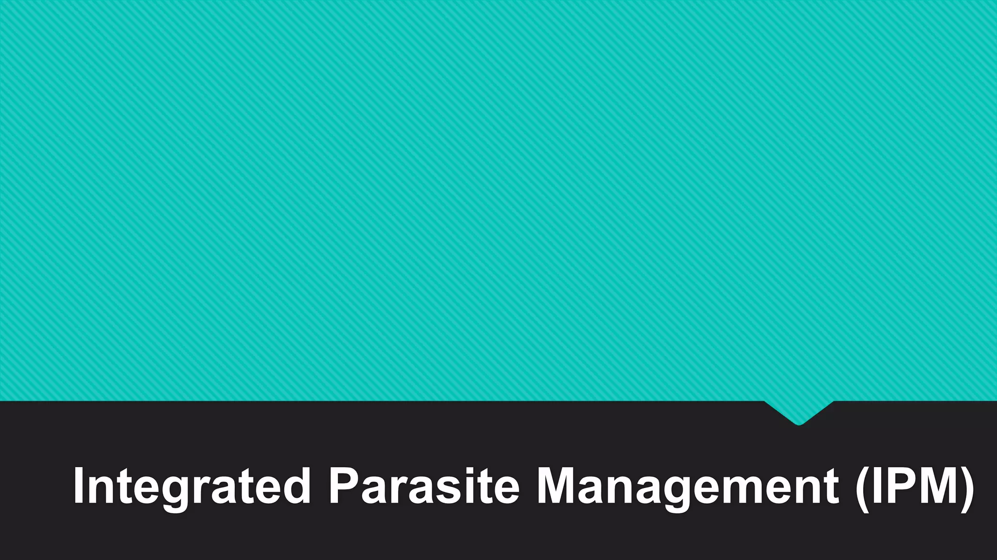 Sustainable Integrated Parasite Management (IPM) 2017 | PPT