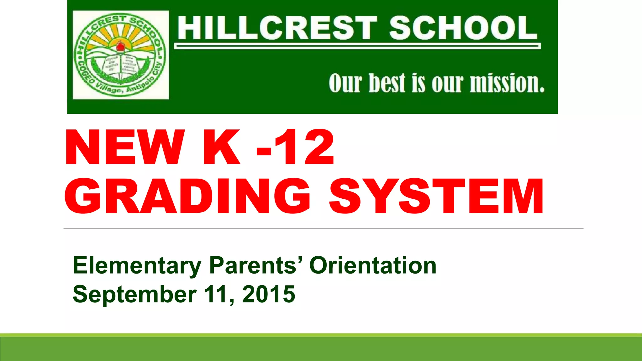 New K to 12 Grading System for Parents Orientation | PPTX