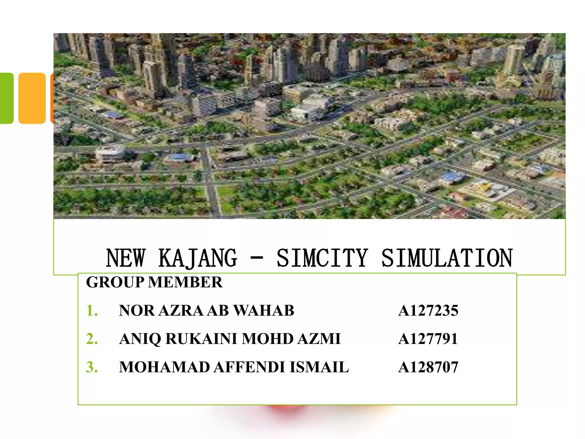 New kajang – simcity simulation | PPTX