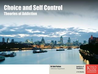 Choice & control theories of Addiction | PPT