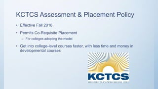 New KCTCS Assessment and Placement Policy | PPTX