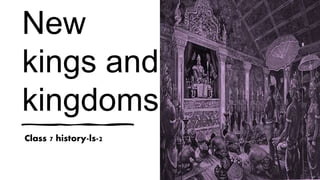 New kings and kingdoms | PPTX