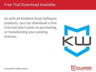 The NEW KioWare for Windows! | PPTX
