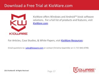 The NEW KioWare for Windows! | PPTX