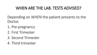 Common Lab Investigations in pregnancy specific to each Trimester | PPTX