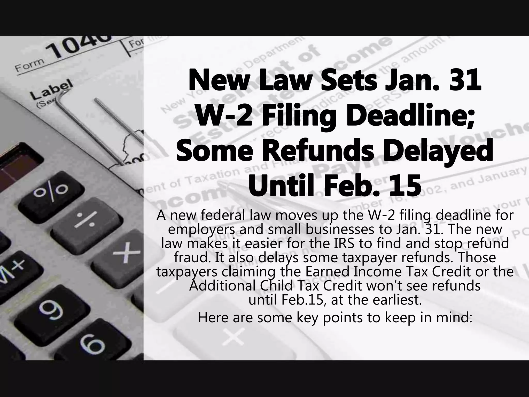 New Law Sets Jan. 31 W-2 Filing Deadline | PPT